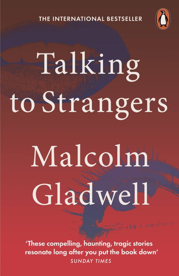 Talking to Strangers By Malcolm Gladwell – Rahber Books